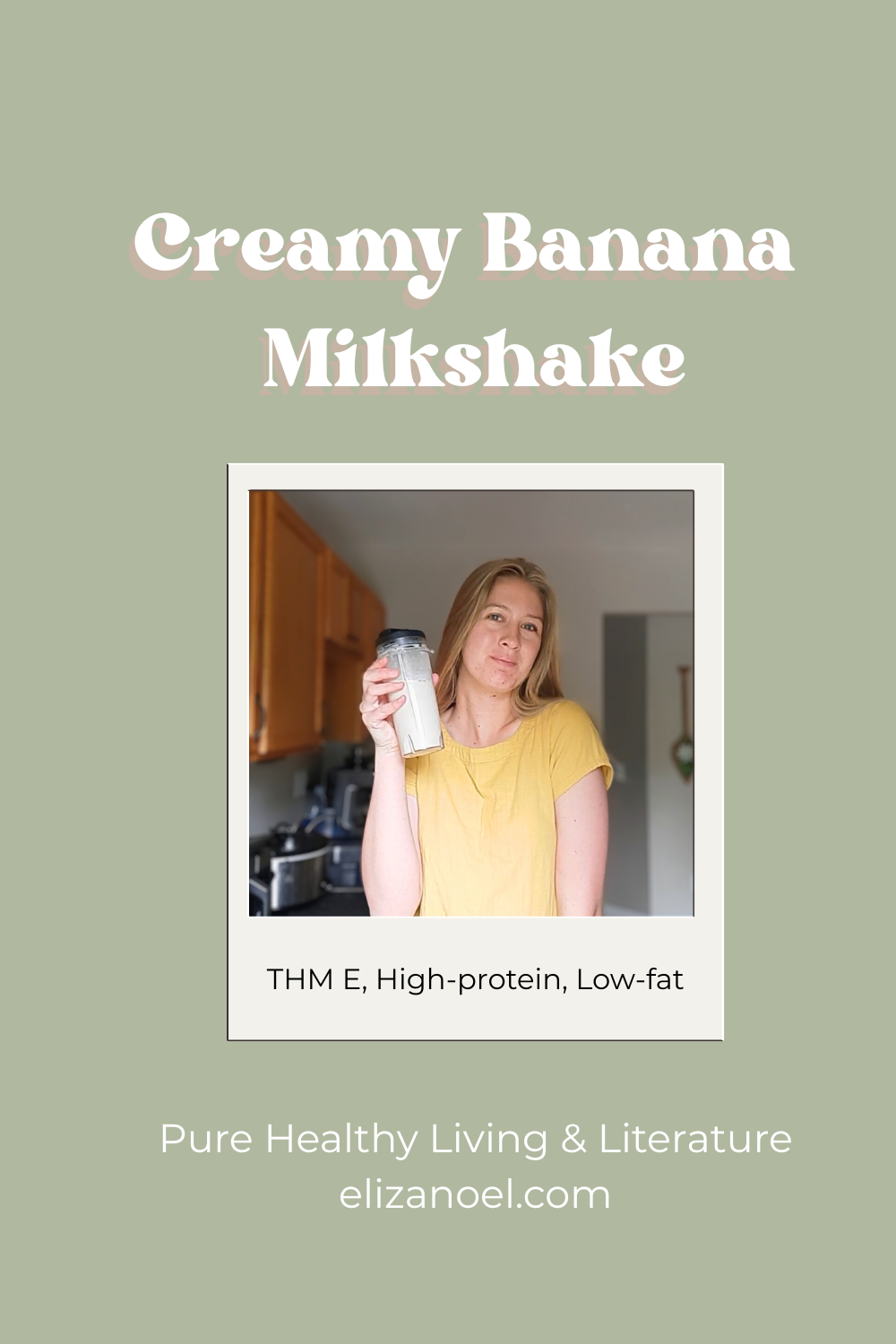 Creamy Banana Milkshake//THM Friendly E, Low-fat, High-protein Breakfast – Pure Healthy Living ...